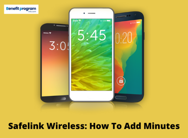 Safelink How To Add Minutes: The Complete Guide - BenefitProgramInfo